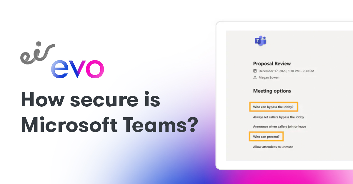 How Secure Is Microsoft Teams | eir evo