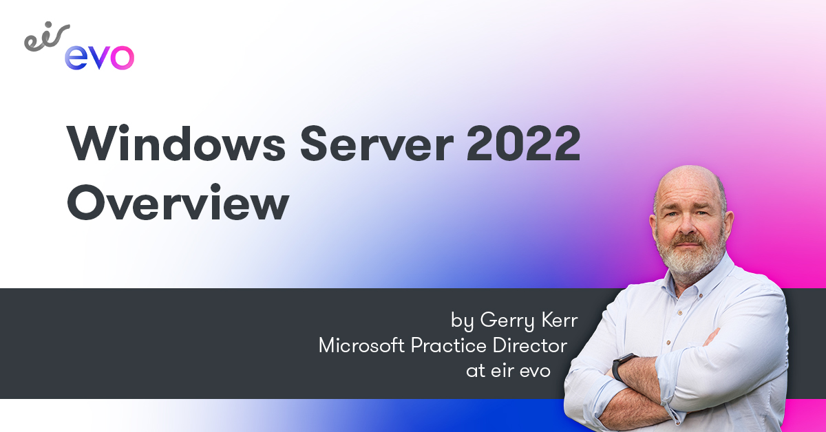 Overview of Windows Server 2022 | eir evo