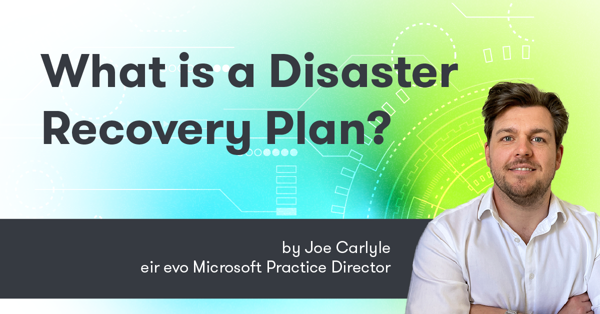 What is a Disaster Recovery Plan | eir evo