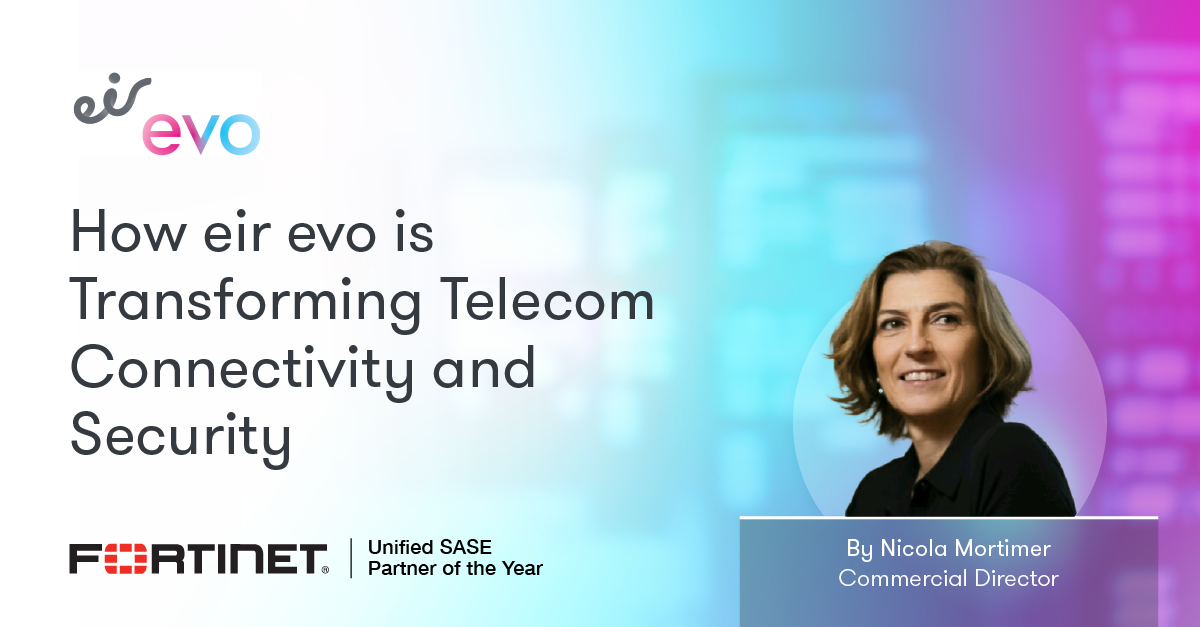 How eir evo is Transforming Telecom Connectivity and Security | eir evo