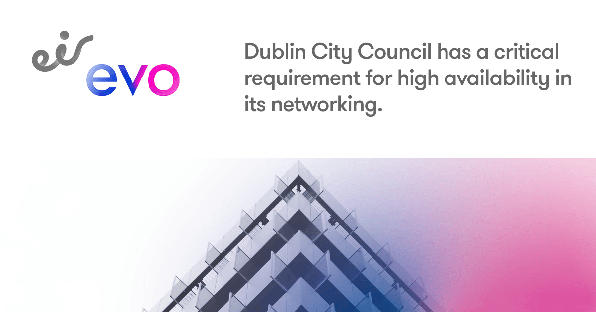 Managed Network Services case study: Dublin City Council | eir evo