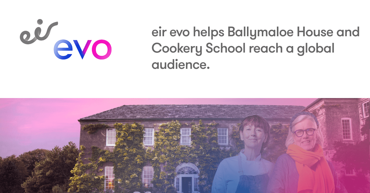 Broadband case study: Ballymaloe | eir evo